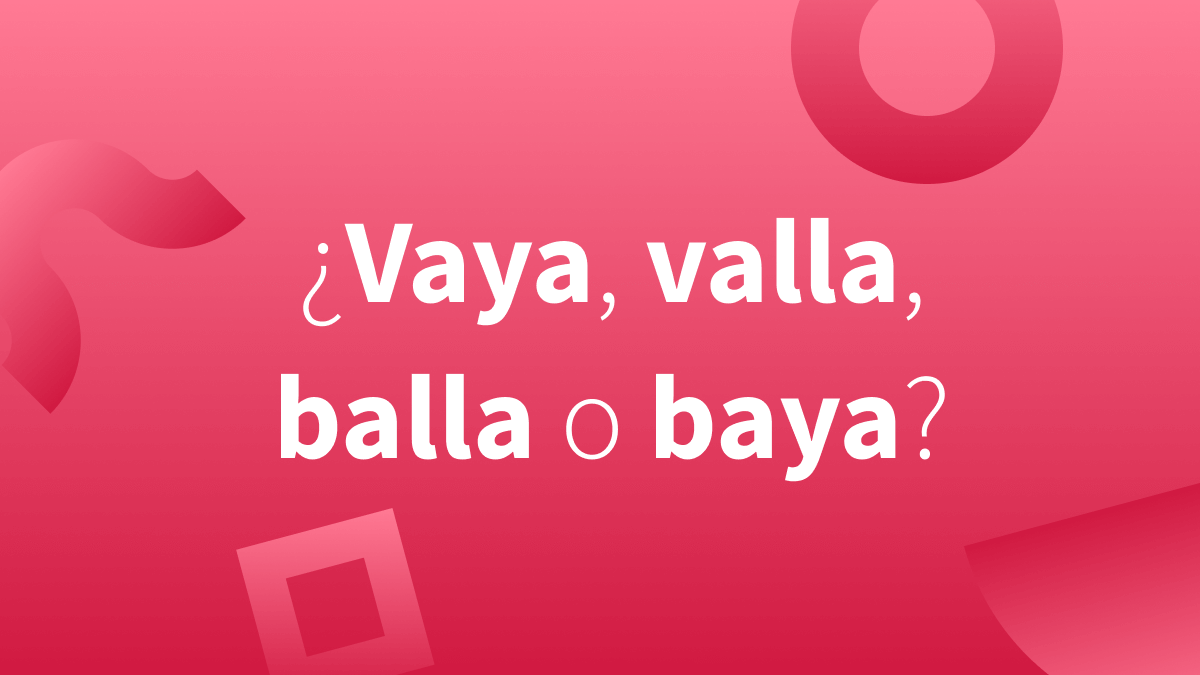 What Does Vaya Mean